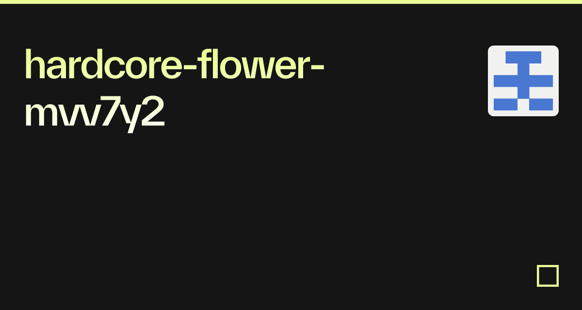hardcore-flower-mvv7y2 - Codesandbox