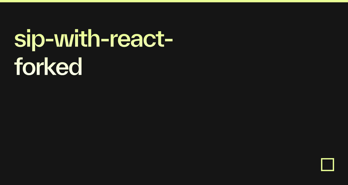 sip-with-react-forked - Codesandbox