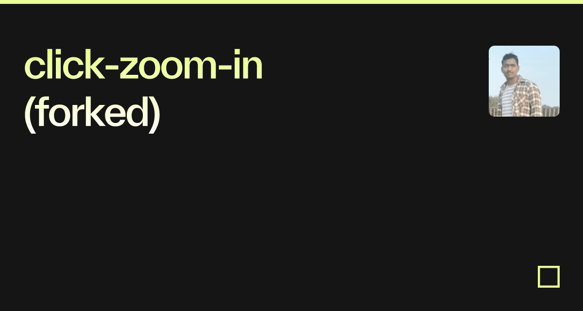 click-zoom-in (forked) - Codesandbox