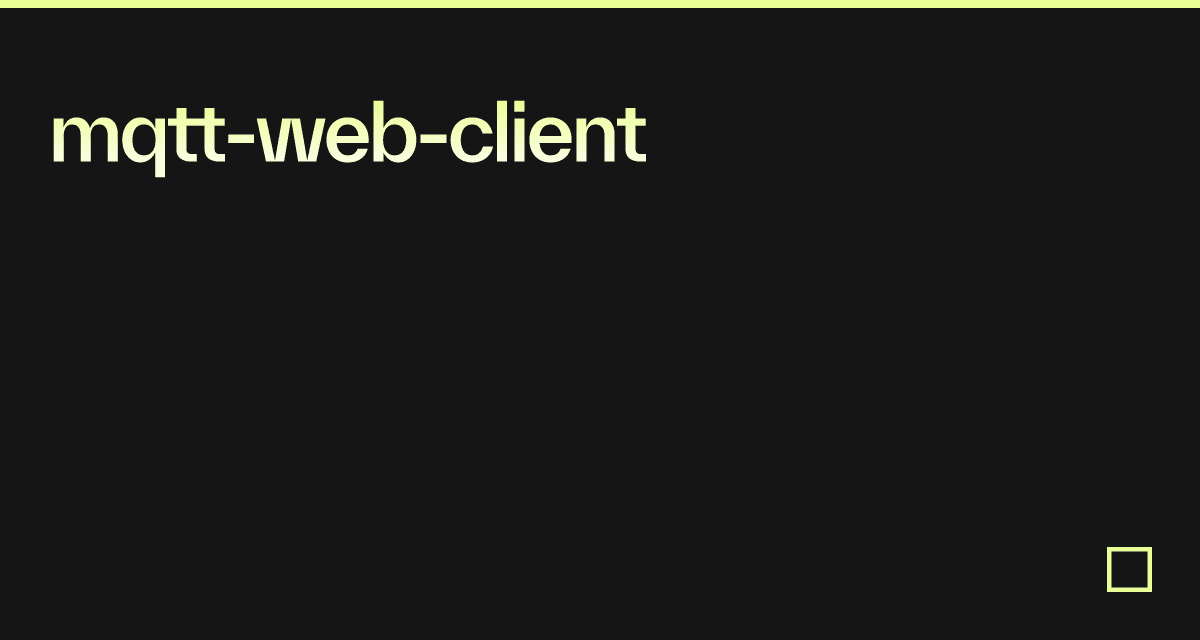 mqtt-web-client - Codesandbox mqtt-web-client - Codesandbox