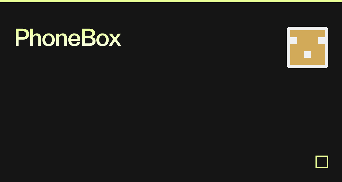 PhoneBox - Codesandbox