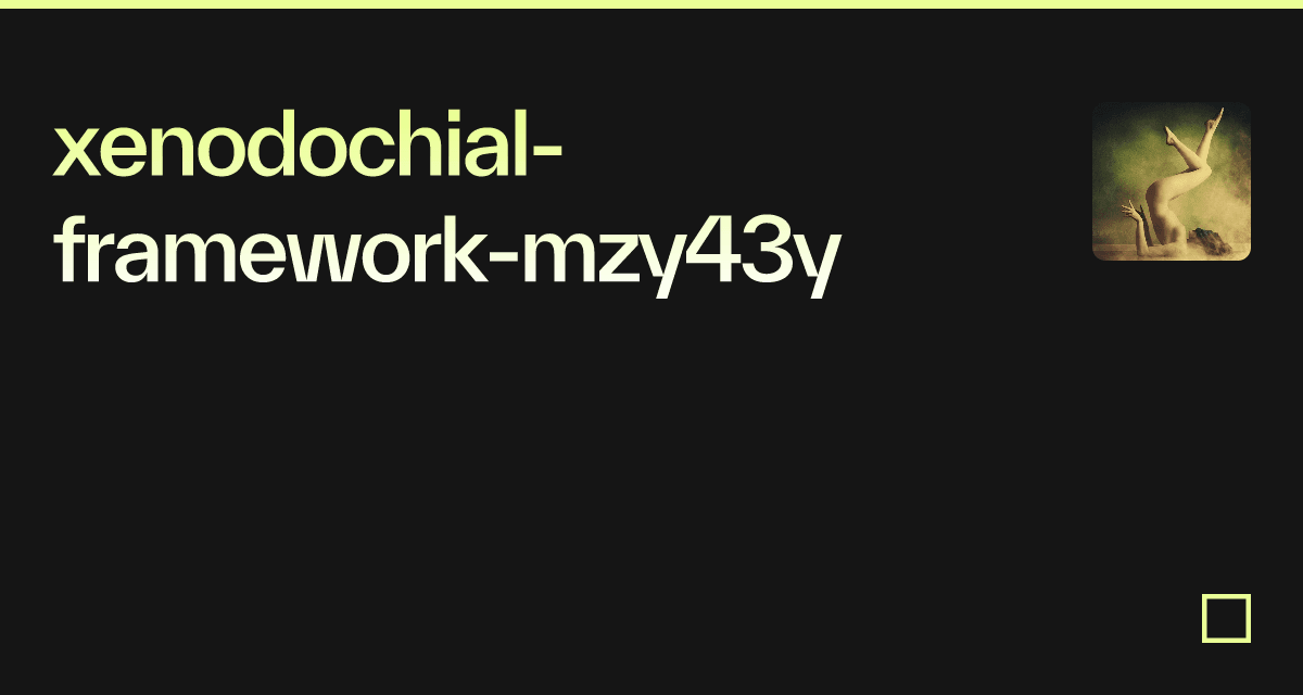 xenodochial-framework-mzy43y - Codesandbox