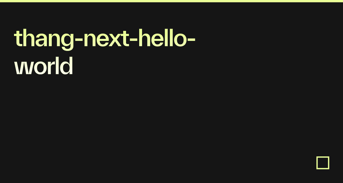thang-next-hello-world - Codesandbox