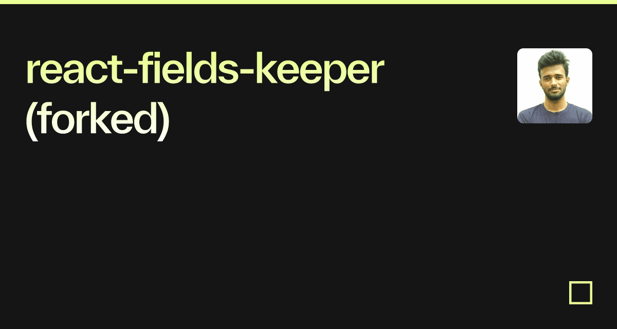 react-fields-keeper (forked) - Codesandbox