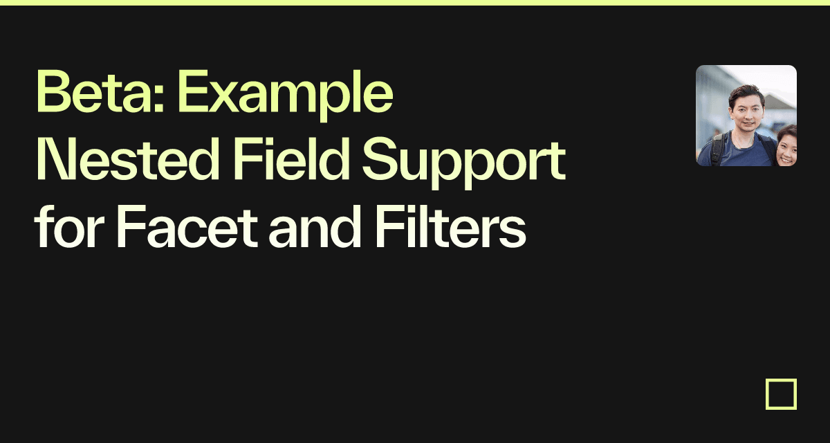 Beta Example Nested Field Support For Facet And Filters Codesandbox