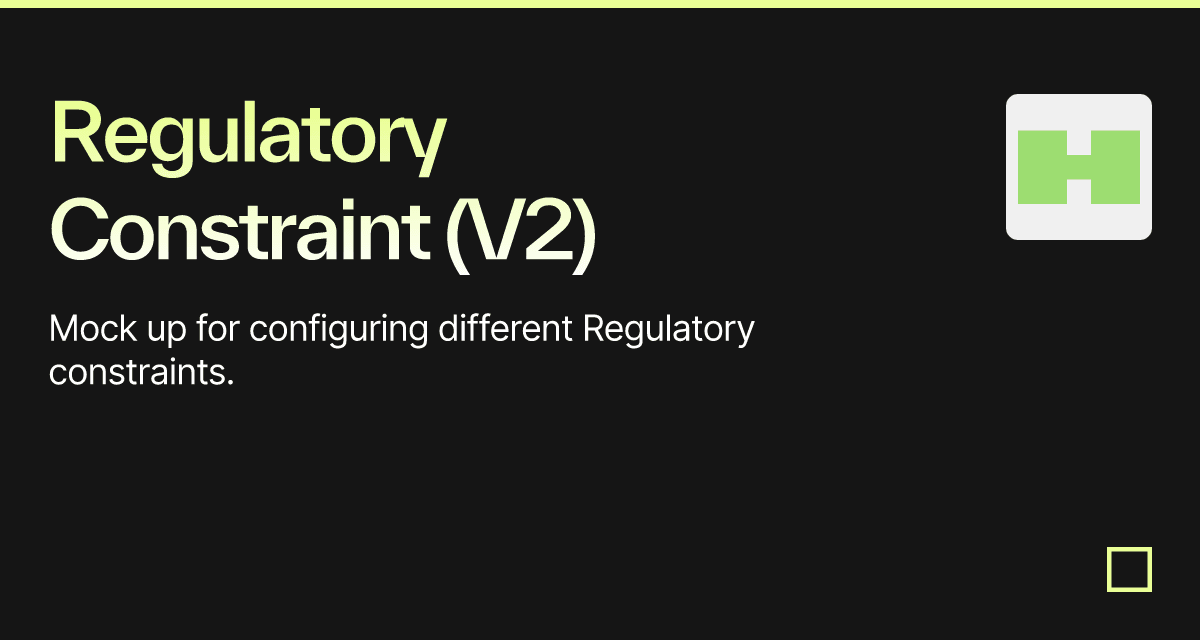 Regulatory Constraint (V2) - Codesandbox