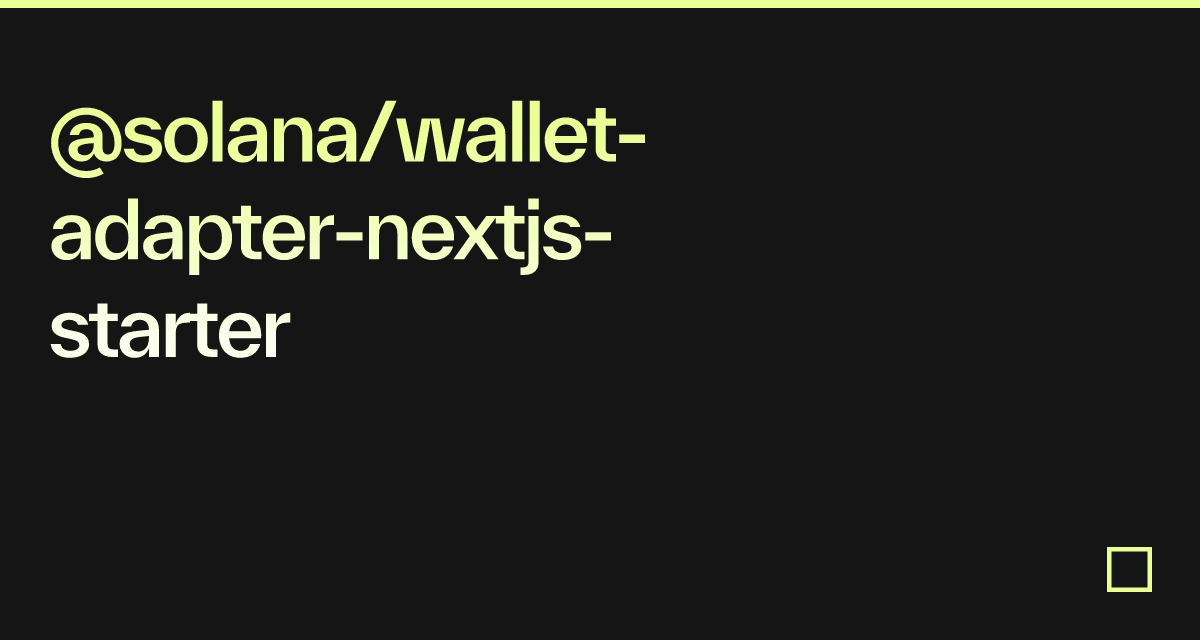 @solana/wallet-adapter-nextjs-starter - Codesandbox