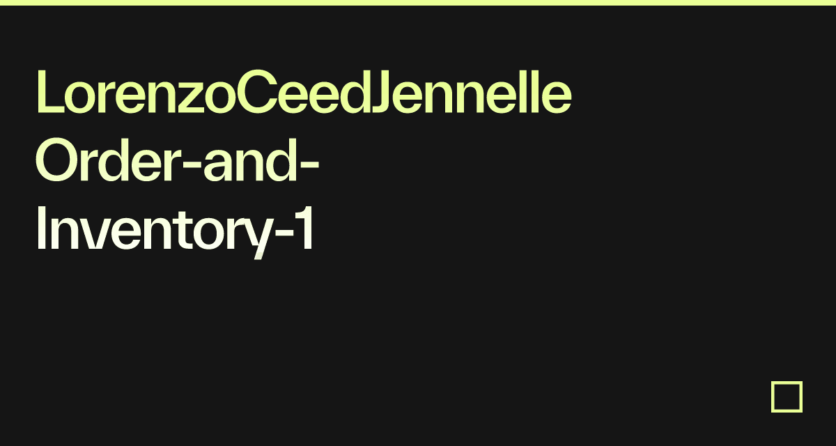 LorenzoCeedJennelle/Order-and-Inventory-1 - Codesandbox