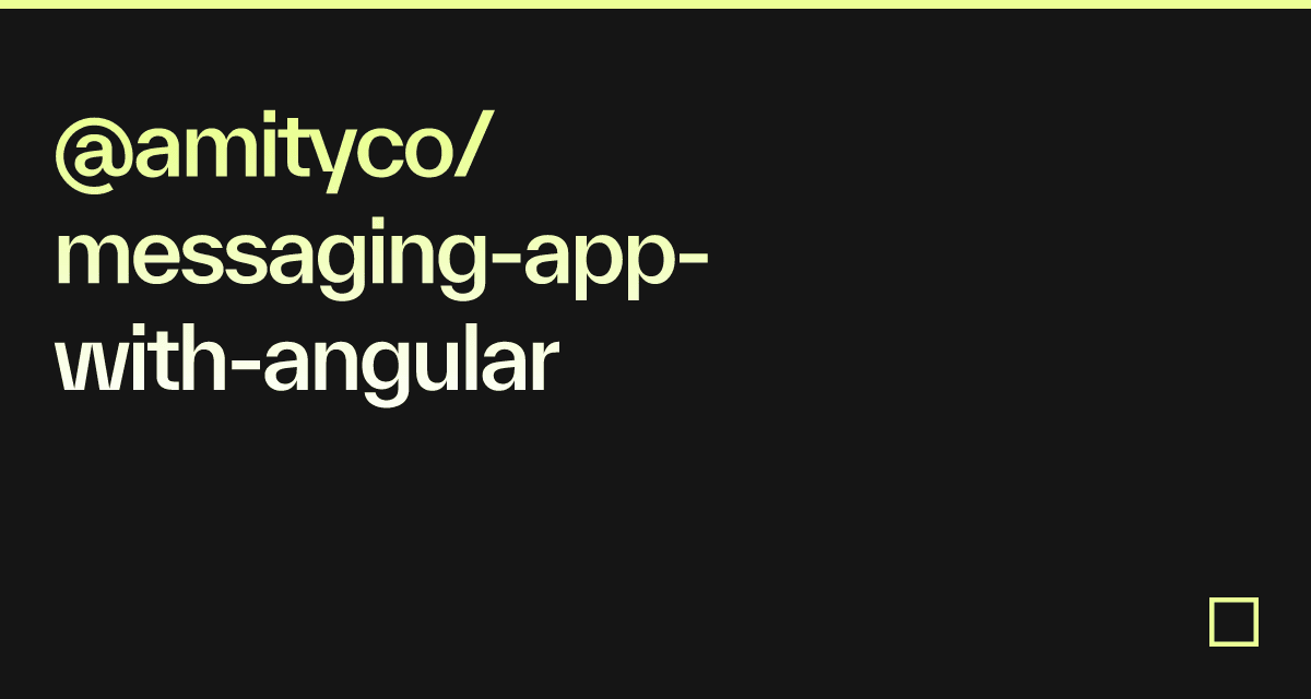 @amityco/messaging-app-with-angular - Codesandbox