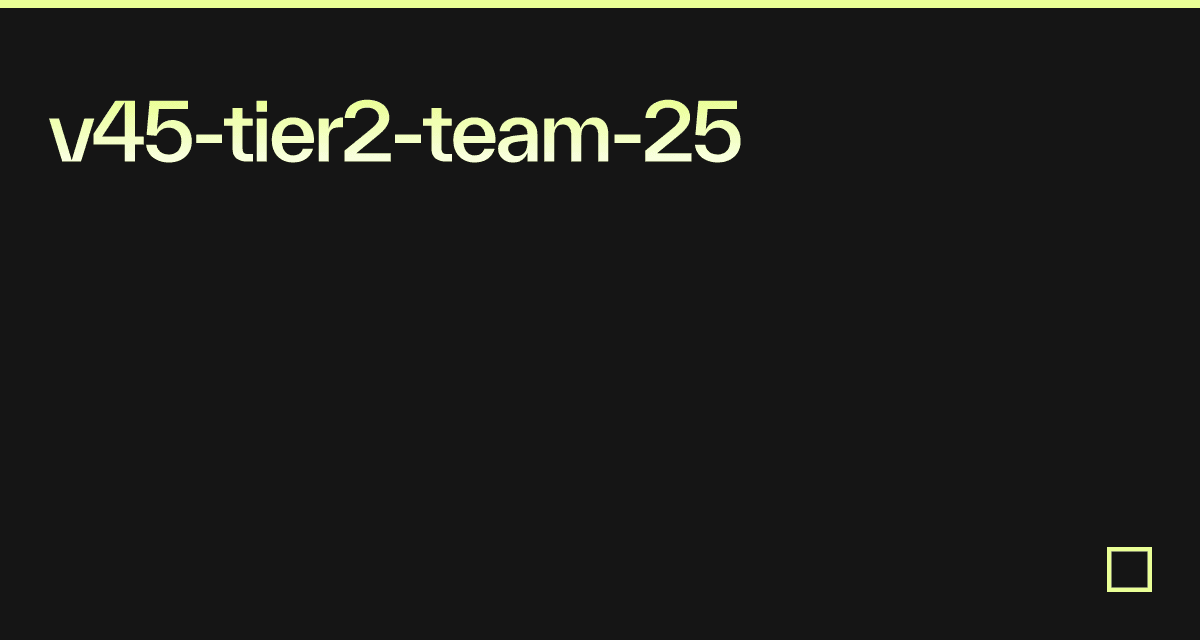 v45-tier2-team-25 - Codesandbox