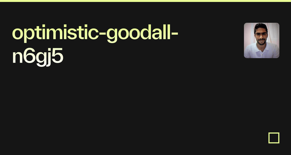 optimistic-goodall-n6gj5 - Codesandbox
