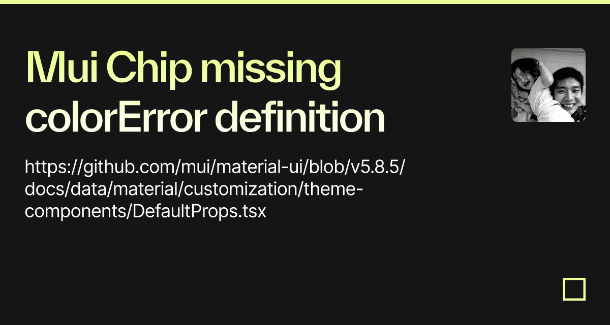 Mui Chip missing colorError definition - Codesandbox