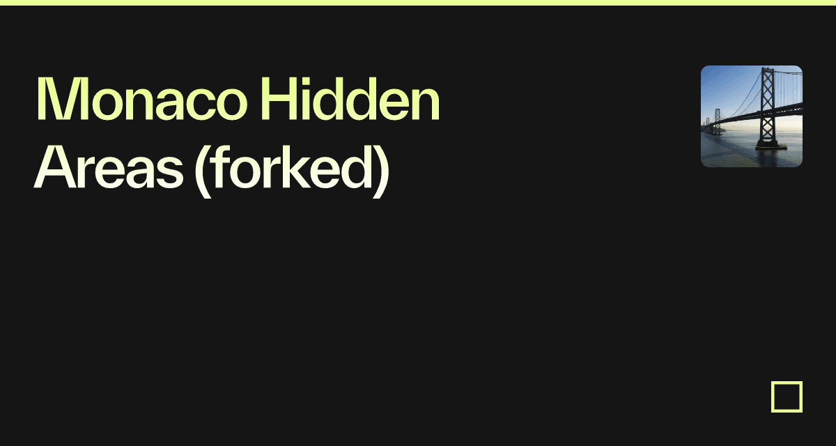 Monaco Hidden Areas (forked) - Codesandbox
