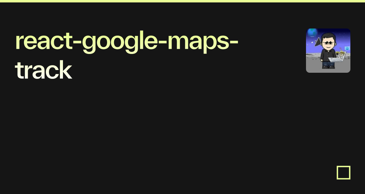 react-google-maps-track - Codesandbox