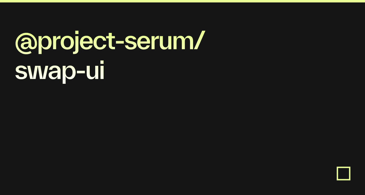 @project-serum/swap-ui - Codesandbox