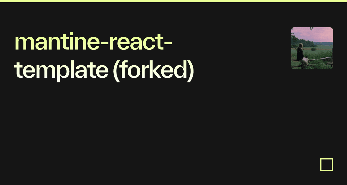 mantine-react-template (forked) - Codesandbox
