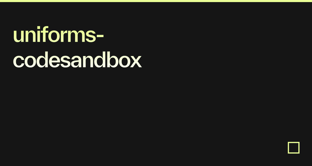 uniforms-codesandbox - Codesandbox