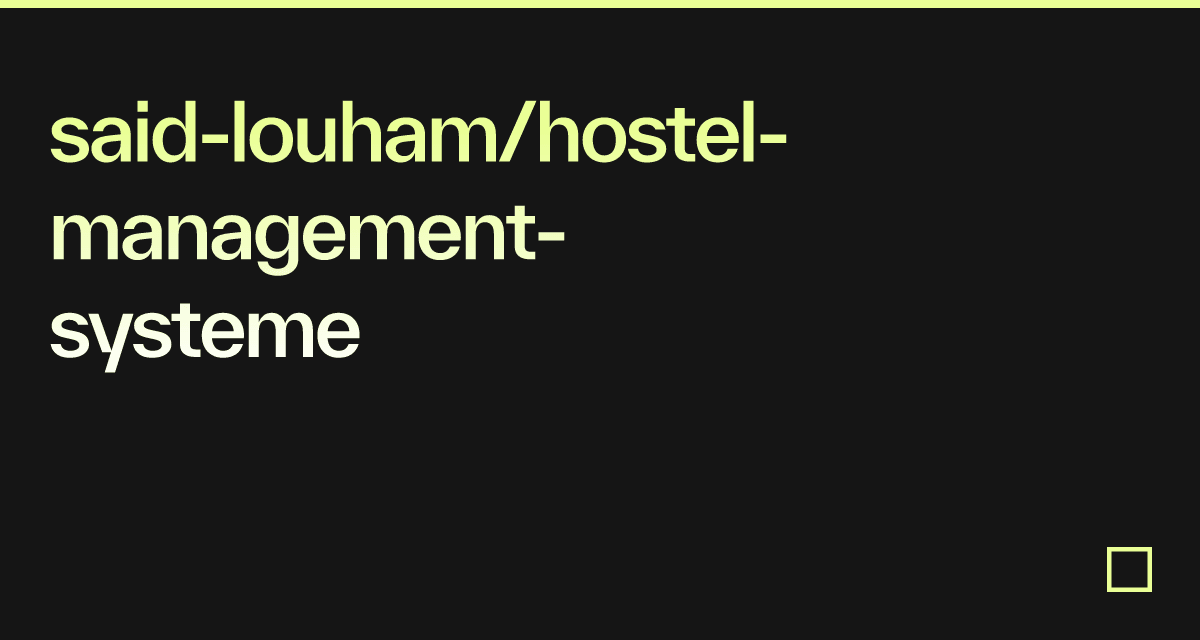 said-louham/hostel-management-systeme - Codesandbox
