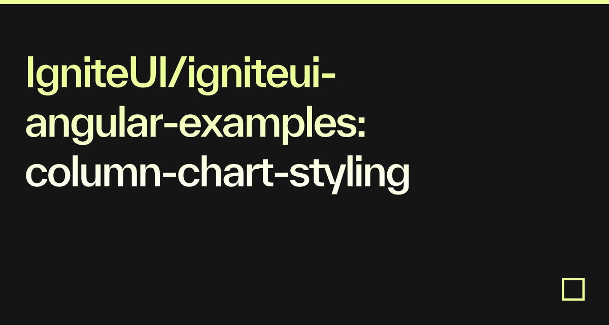 IgniteUI/igniteui-angular-examples: column-chart-styling - Codesandbox