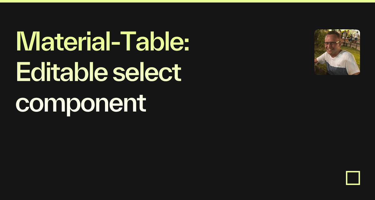 Material-Table: Editable select component - Codesandbox