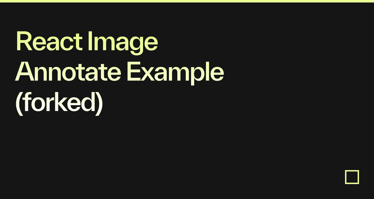 React Image Annotate Example (forked) - Codesandbox