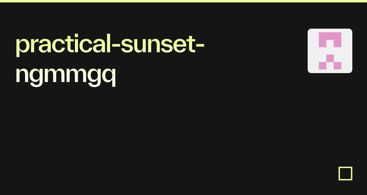 practical-sunset-ngmmgq - Codesandbox