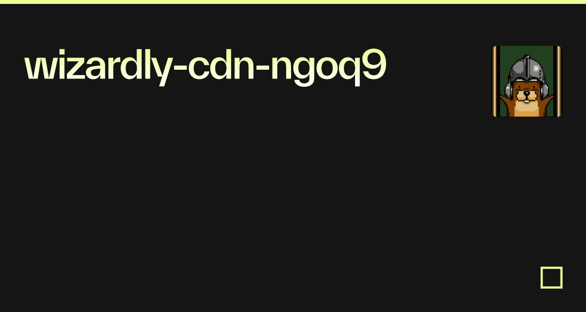 wizardly-cdn-ngoq9 - Codesandbox