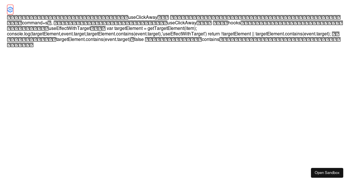 useClickAway bug (forked) - Codesandbox