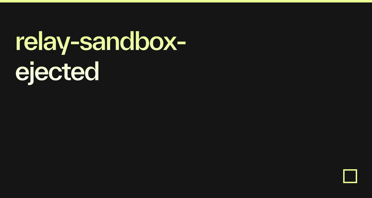 relay-sandbox-ejected - Codesandbox