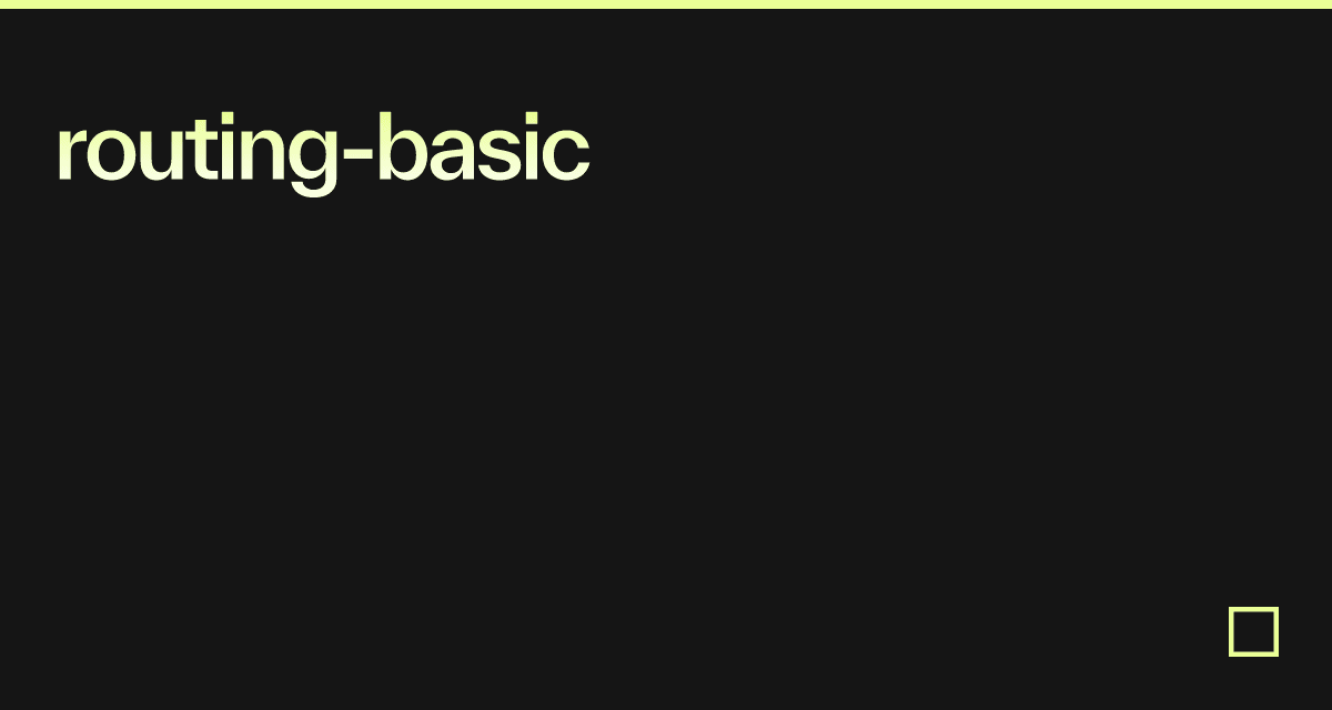 routing-basic - Codesandbox routing-basic - Codesandbox