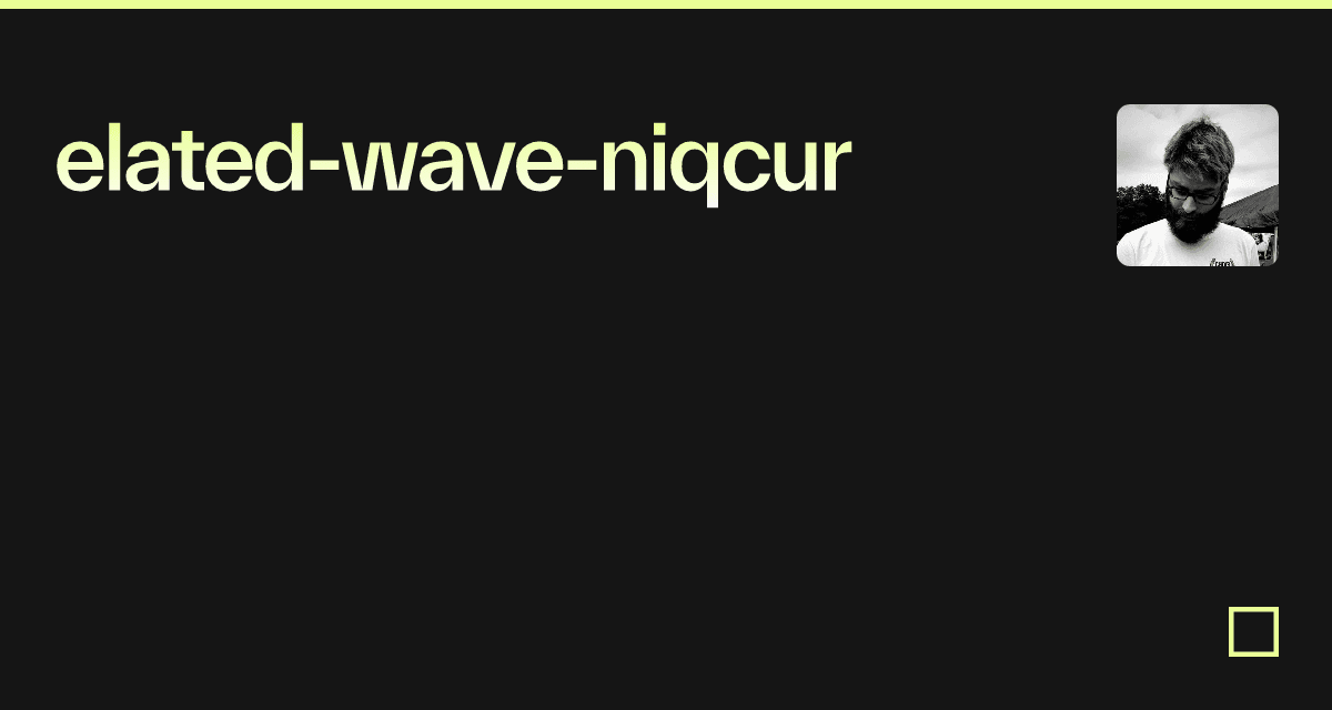 elated-wave-niqcur - Codesandbox