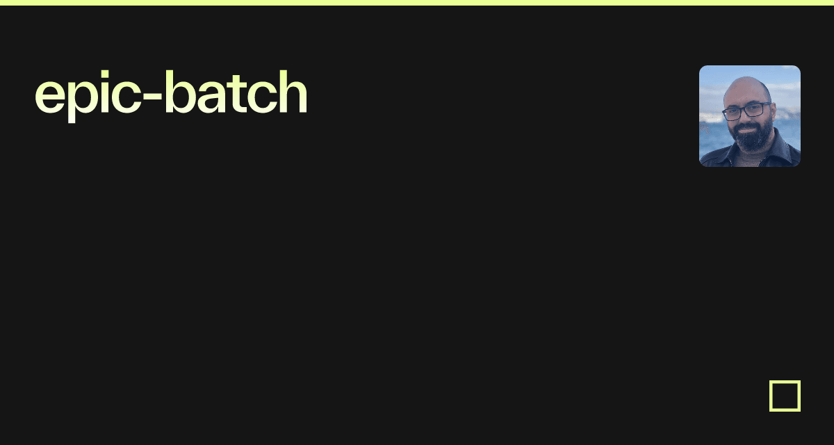 epic-batch - Codesandbox