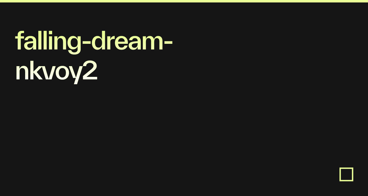 falling-dream-nkvoy2 - Codesandbox