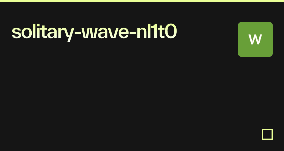 solitary-wave-nl1t0 - Codesandbox
