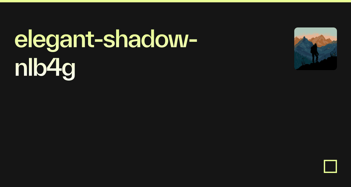 elegant-shadow-nlb4g - Codesandbox