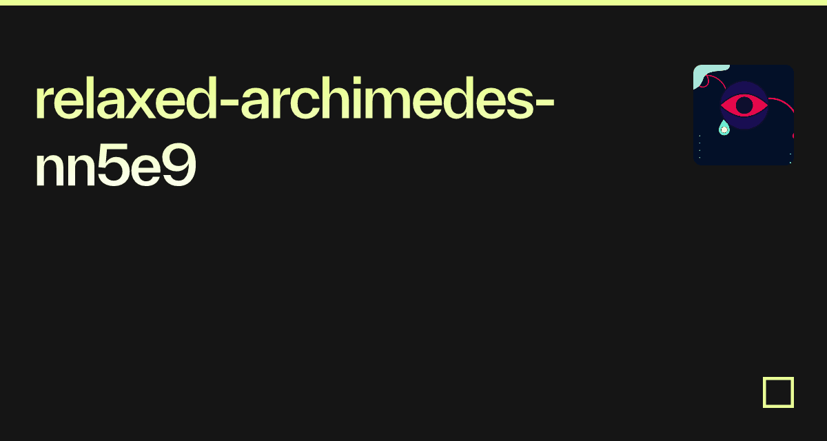 relaxed-archimedes-nn5e9 - Codesandbox