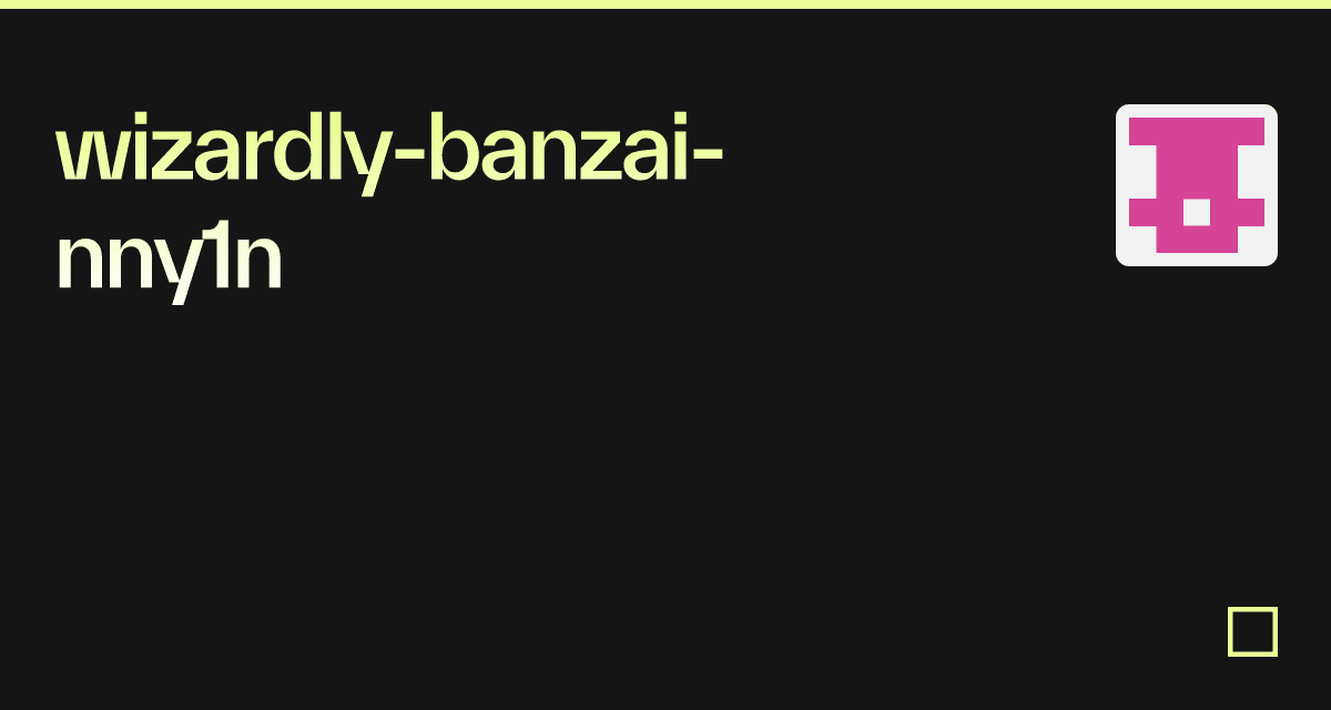 wizardly-banzai-nny1n - Codesandbox