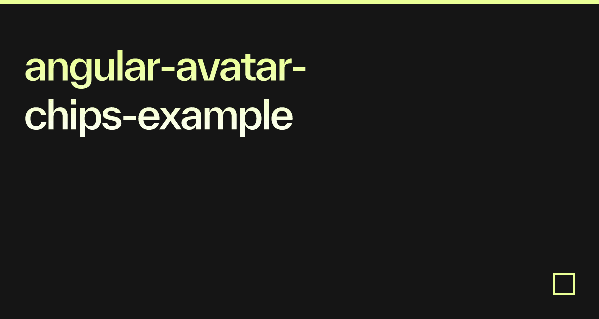 angular-avatar-chips-example - Codesandbox