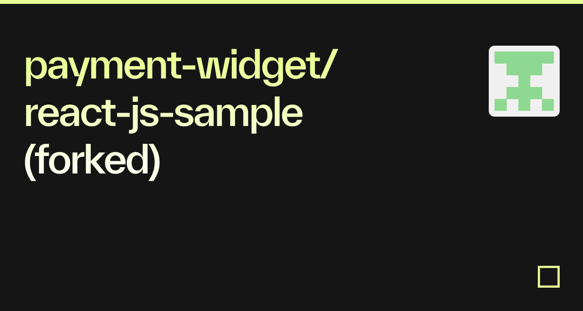 payment-widget/react-js-sample (forked) - Codesandbox