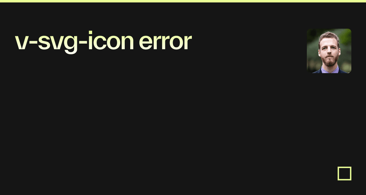 v-svg-icon error - Codesandbox