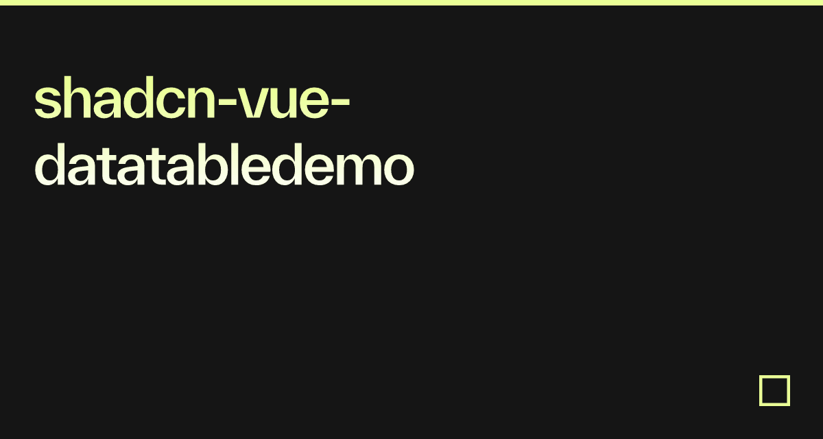 shadcn-vue-datatabledemo - Codesandbox