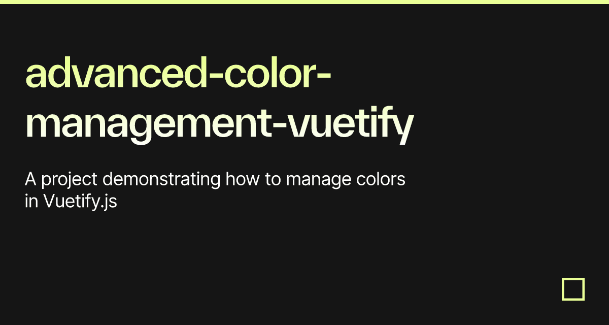 advanced-color-management-vuetify - Codesandbox