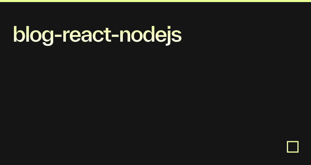 blog-react-nodejs - Codesandbox blog-react-nodejs - Codesandbox