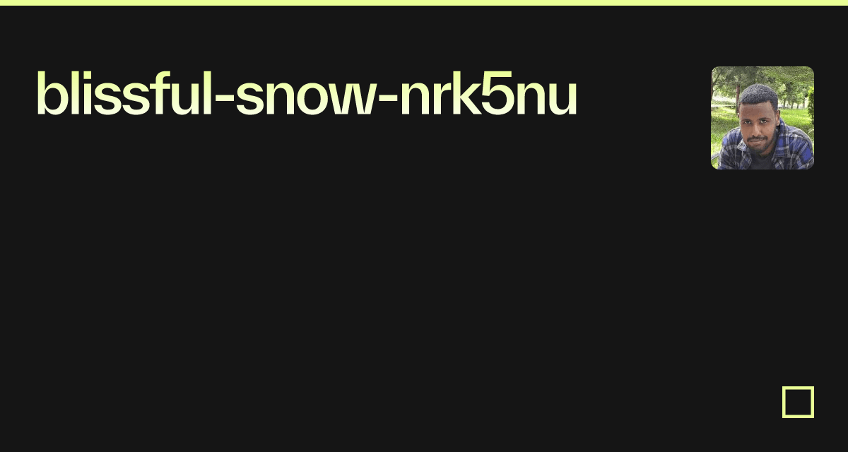 blissful-snow-nrk5nu - Codesandbox