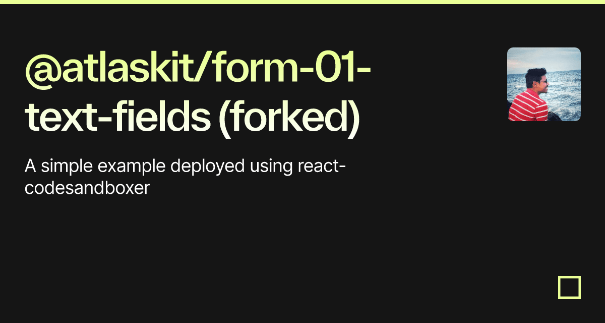 @atlaskit/form-01-text-fields (forked) - Codesandbox