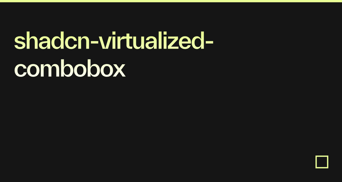 shadcn-virtualized-combobox - Codesandbox
