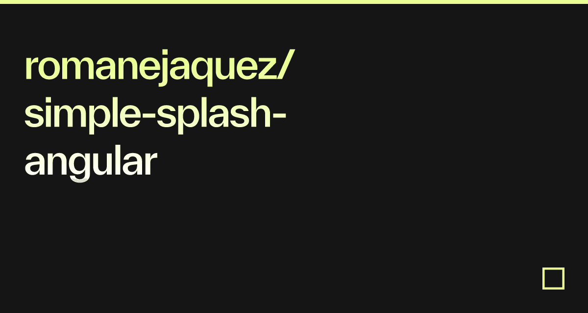 romanejaquez/simple-splash-angular - Codesandbox
