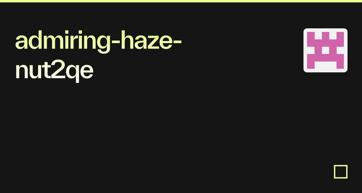 admiring-haze-nut2qe - Codesandbox