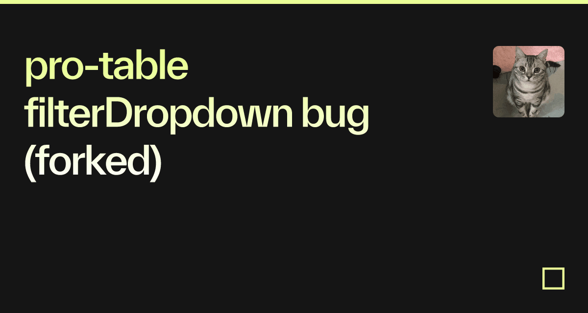 pro-table filterDropdown bug (forked) - Codesandbox
