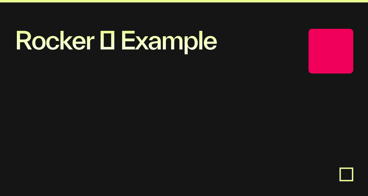 Rocker 🤘 Example - Codesandbox